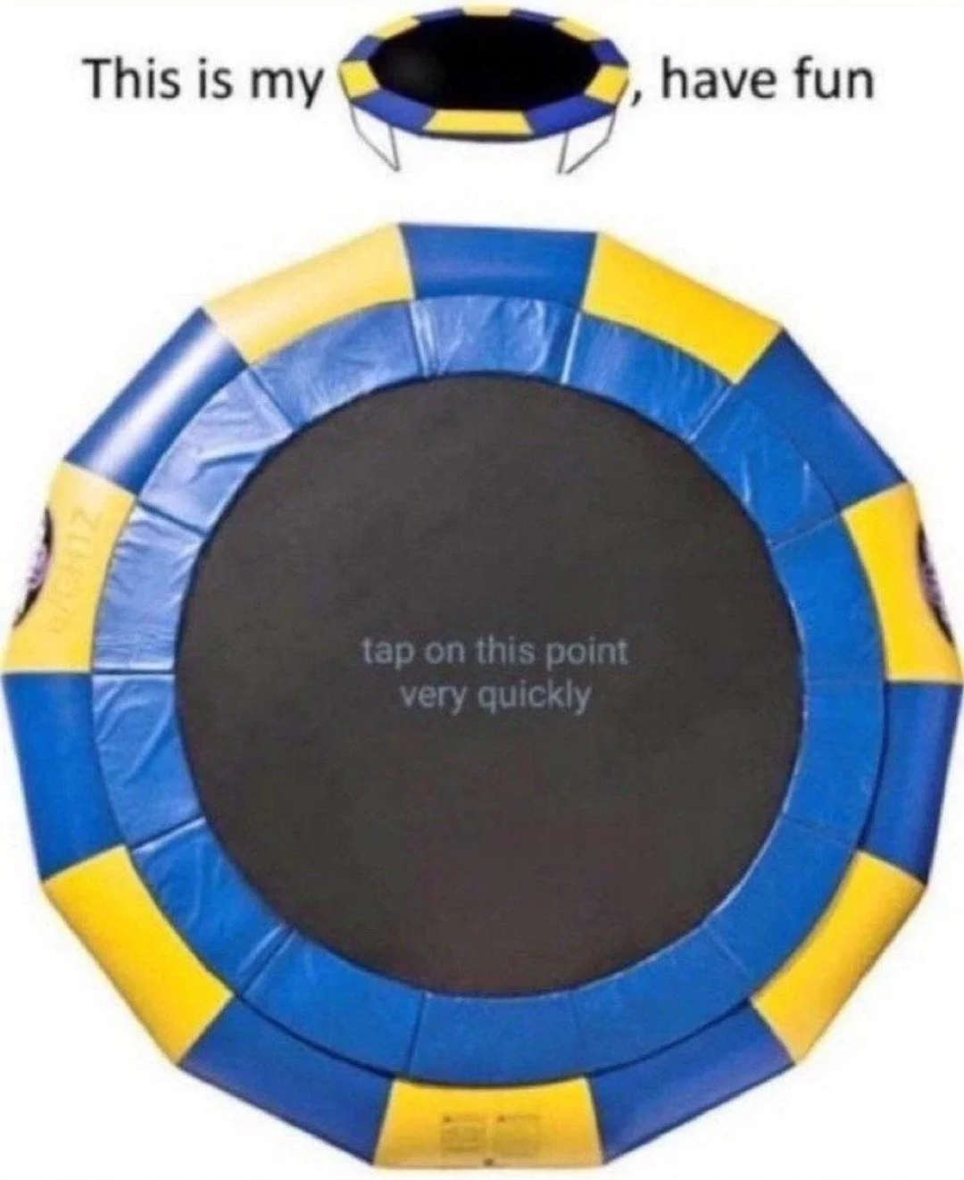 Enjoy my trampoline! | /r/wholesomememes | Wholesome Memes | Know Your Meme