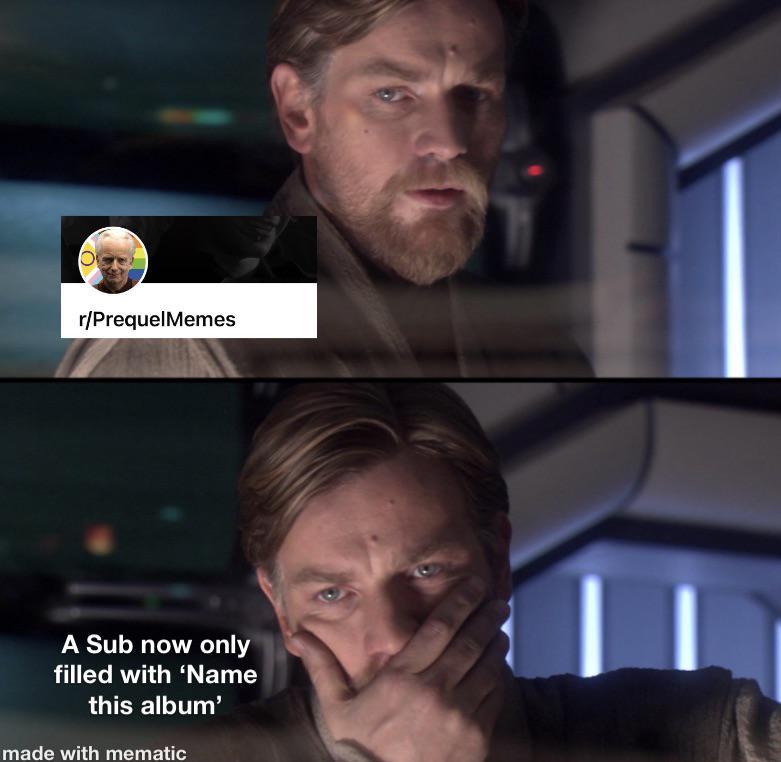 Just an observation | /r/PrequelMemes | Prequel Memes | Know Your Meme