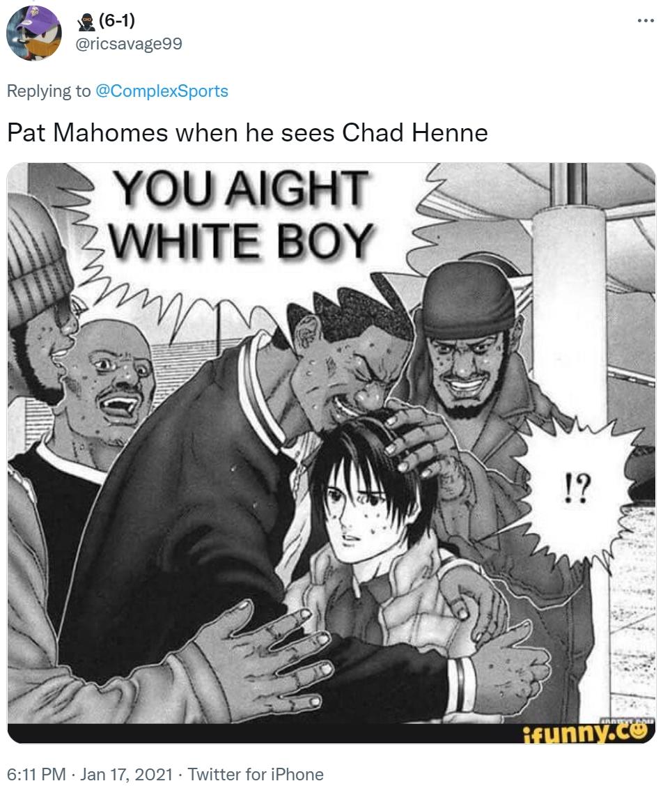Pat Mahomes when he sees Chad Henne | You Aight White Boy | Know Your Meme