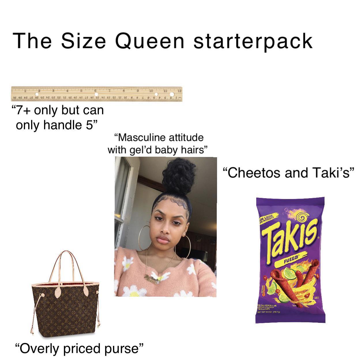 The Size Queen starterpack | /r/starterpacks | Starter Packs | Know ...