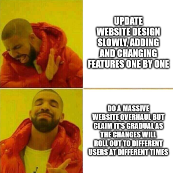 What "gradual change" is for major website designers | Drakeposting ...