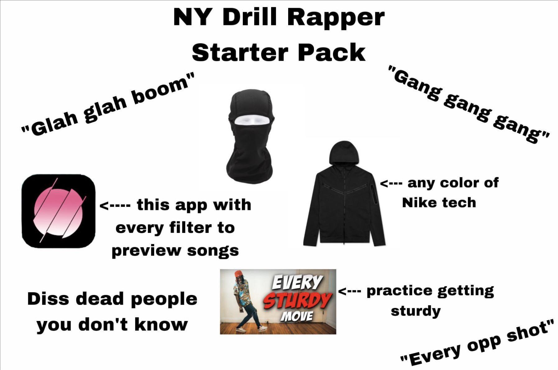 NY Drill Rapper Starter Pack | /r/starterpacks | Starter Packs | Know ...