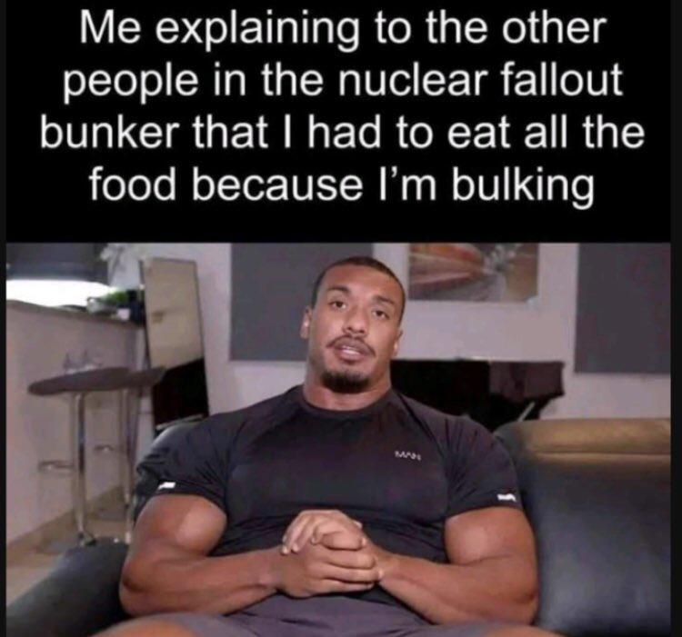 Bulking in the bunker | Ironic Bulking Tips | Know Your Meme