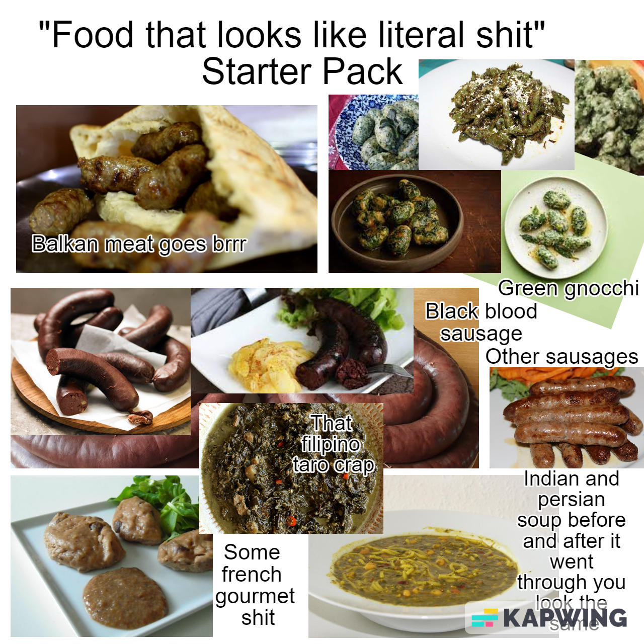 "Food that looks like literal shit" Starter Pack | /r/starterpacks ...