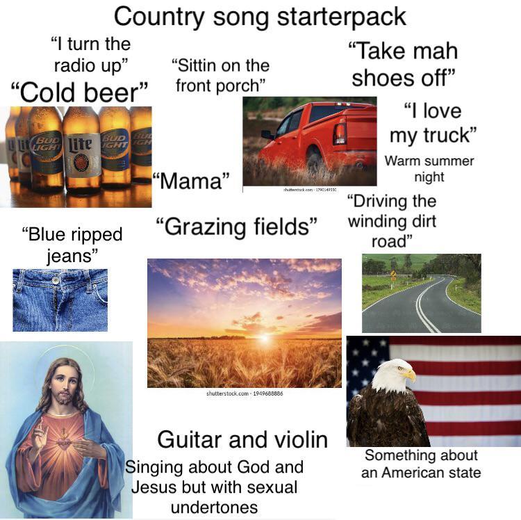 Country song starterpack | /r/starterpacks | Starter Packs | Know Your Meme