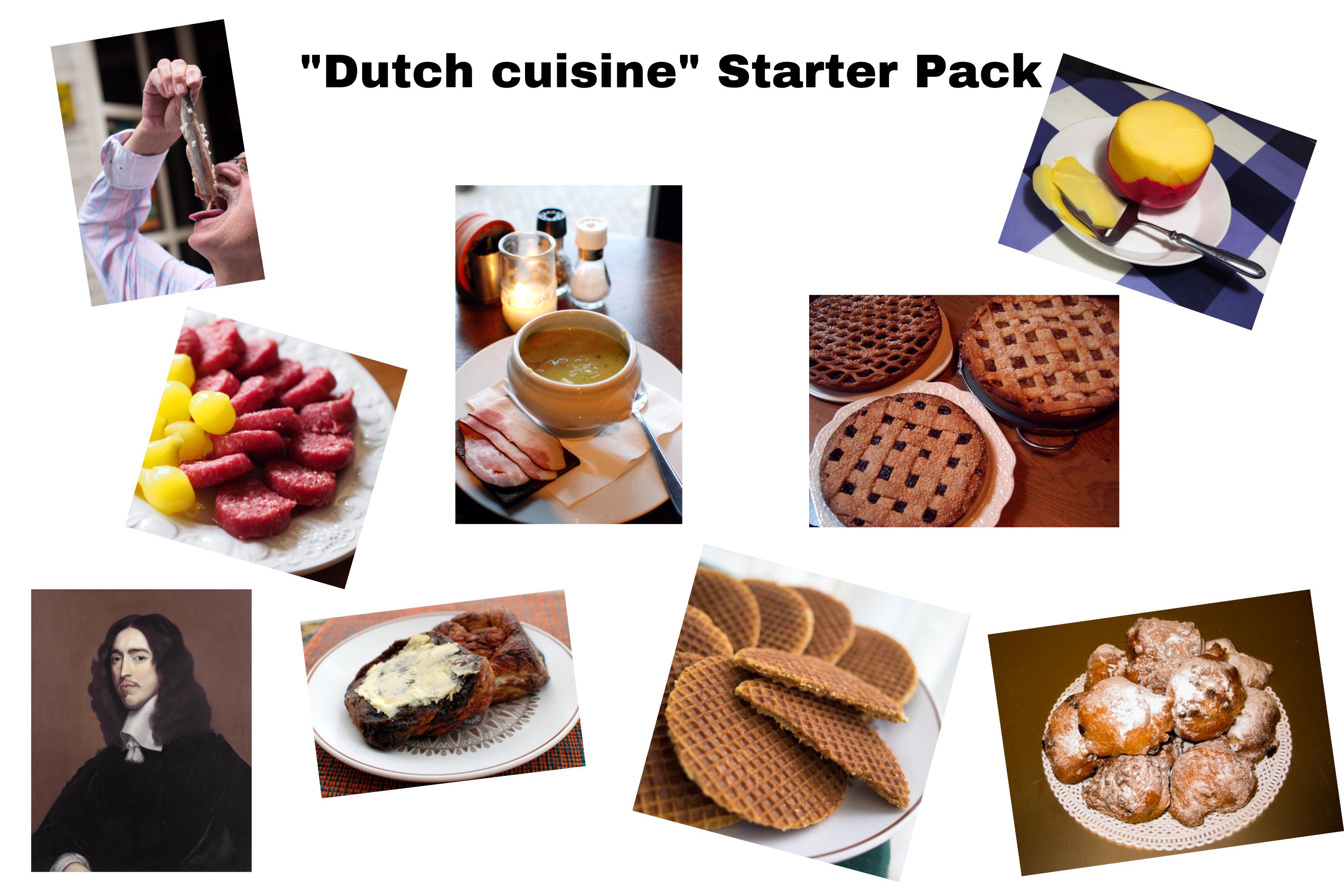 Dutch cuisine starter pack | /r/starterpacks | Starter Packs | Know ...