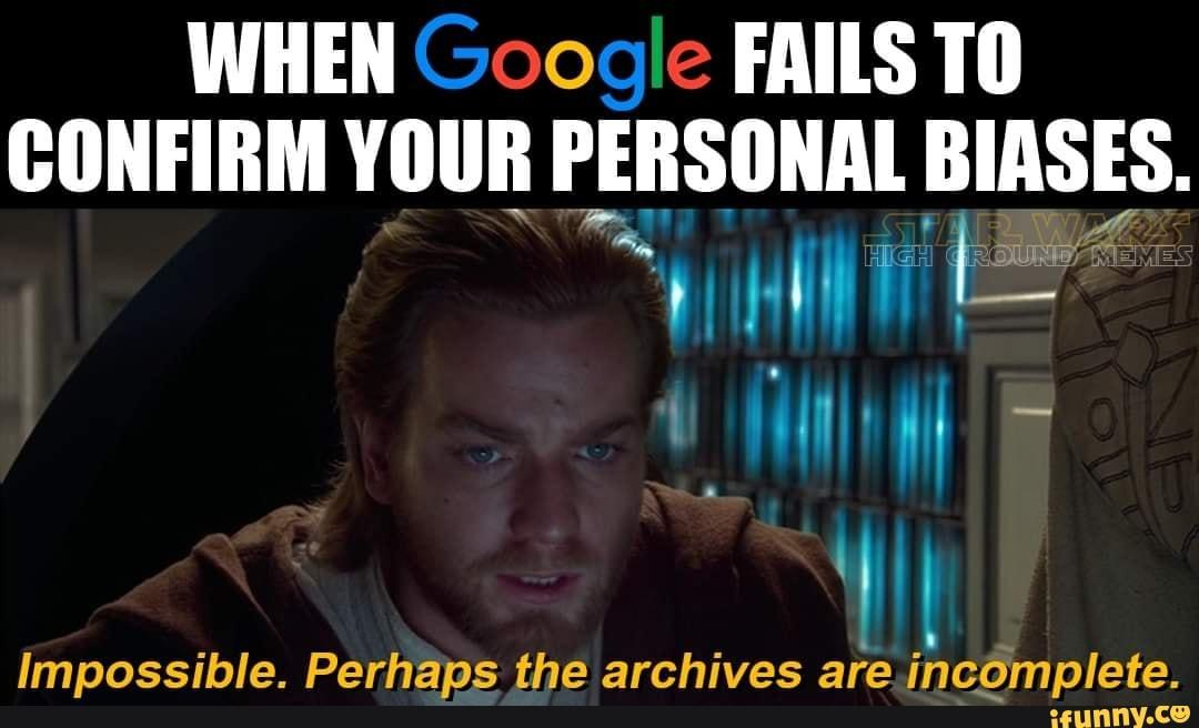 Google Fails to Confirm Biases | Impossible. Perhaps the Archives Are ...