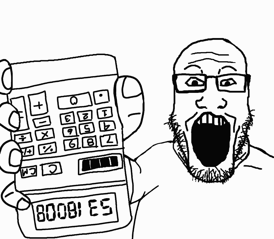 Soyjak Shows His Calculator | Soyjak Shows His Phone | Know Your Meme