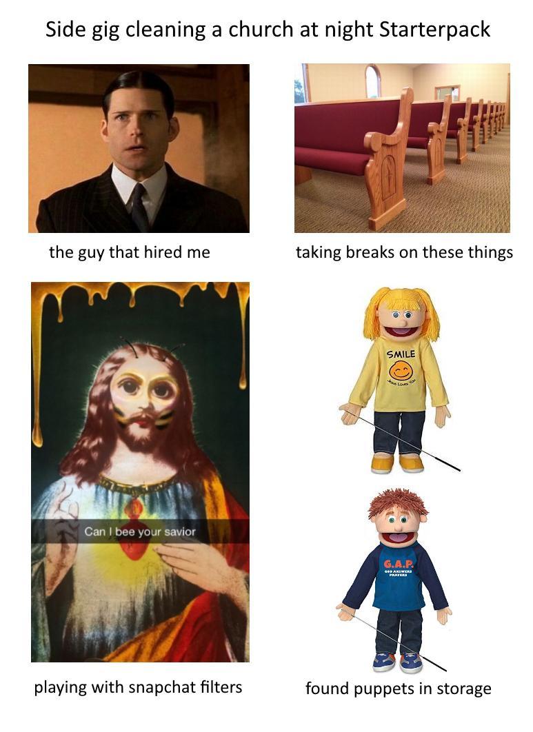 Side gig cleaning a church at night Starterpack | /r/starterpacks ...