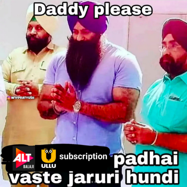 Daddy Please | Daddy Please, X Padhai Vaste Jroori Hunda | Know Your Meme
