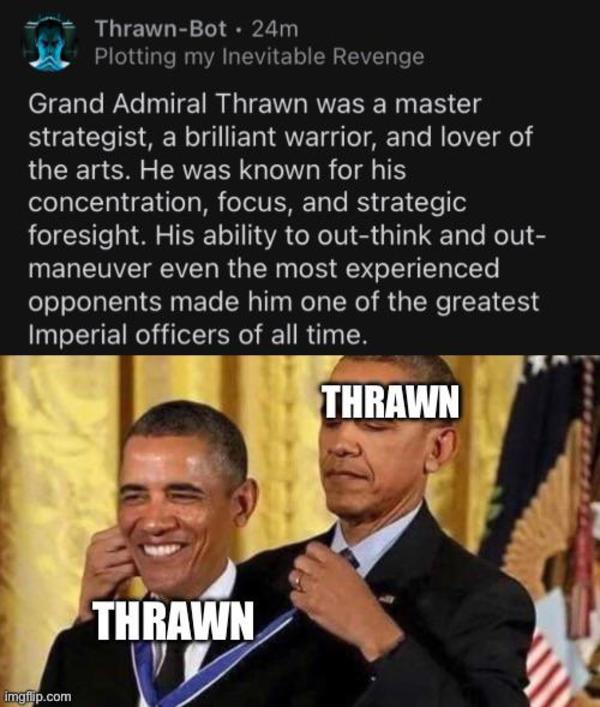Thrawn bot may be sentient | /r/PrequelMemes | Prequel Memes | Know ...