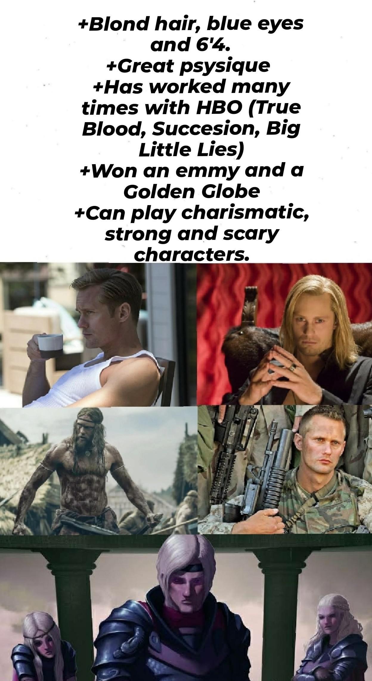 Alexander Skarsgård would be perfect as Aegon in a movie about the ...