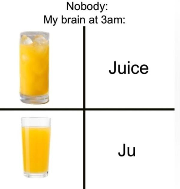 My brain at 3 am | /r/wholesomememes | Wholesome Memes | Know Your Meme