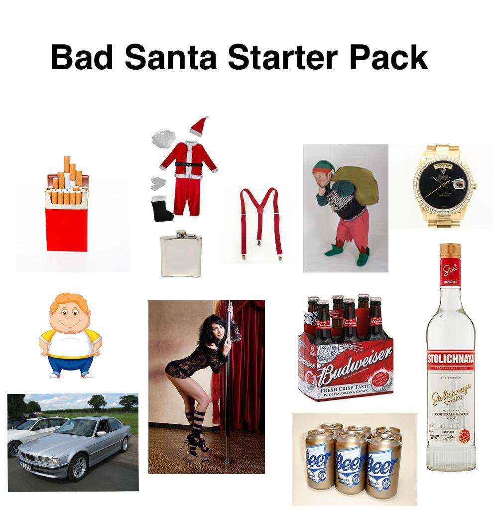 Bad Santa Starter Pack | /r/starterpacks | Starter Packs | Know Your Meme