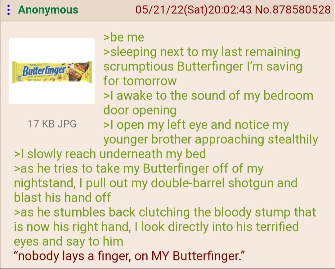 anon loves butterfingers | /r/Greentext | Greentext Stories | Know Your ...