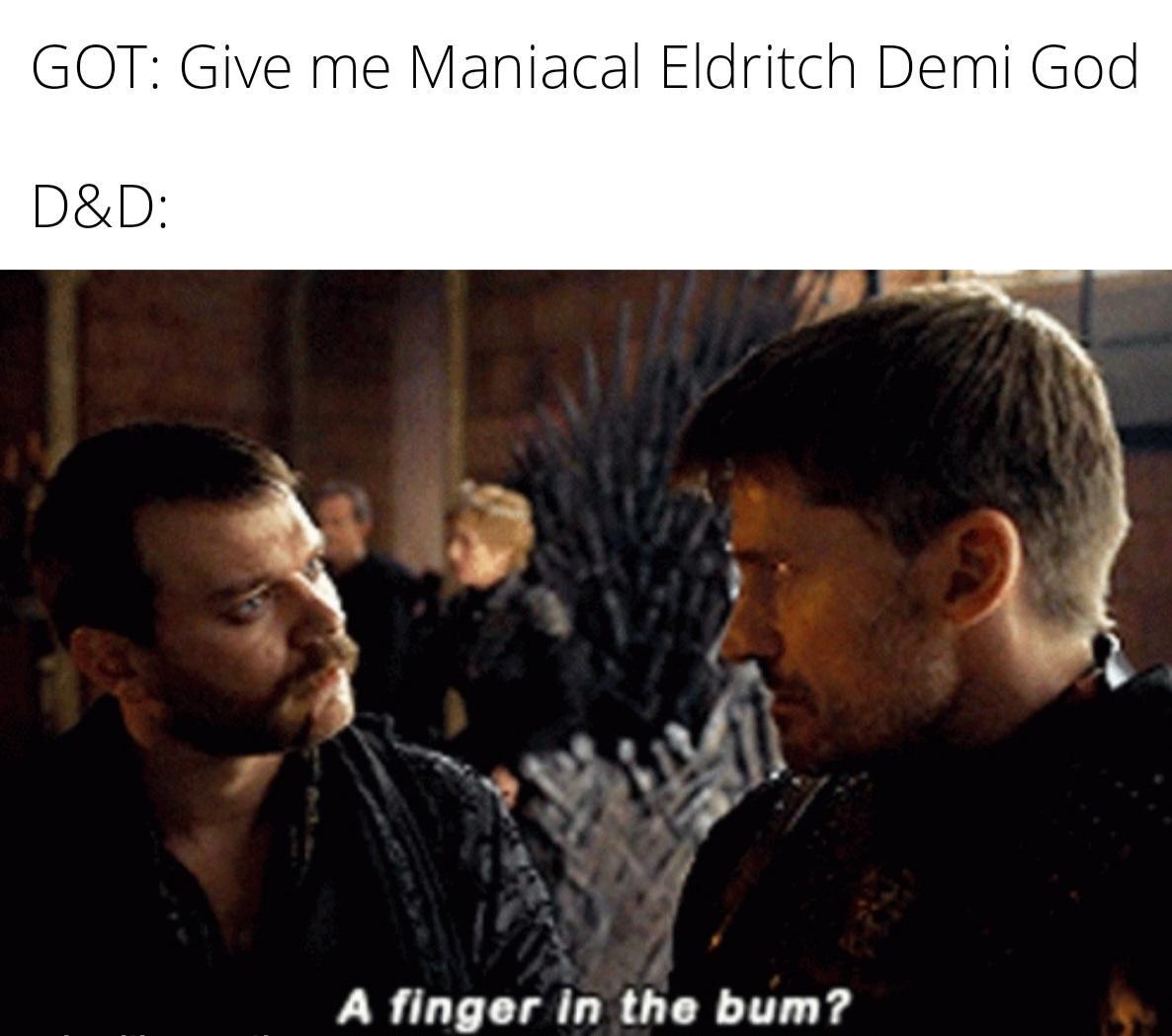 You will have your finger... when the war is done | /r/FreeFolk | /r/freefolk | Know Your Meme