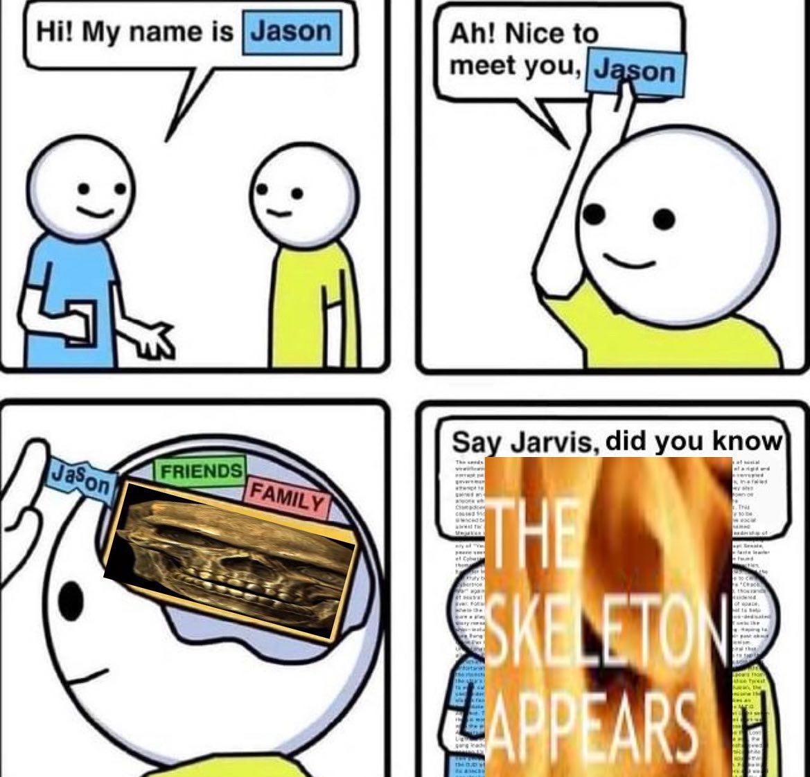 THE SKELETON APPEARS KNOWLEDGE | Hi! My Name Is Jason / Remembering ...