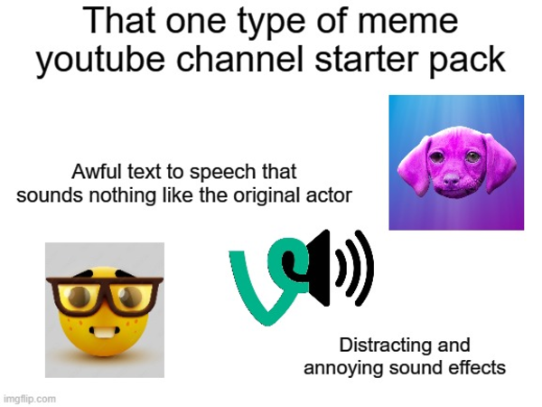 That one type of meme YouTube channel starter pack | /r/starterpacks ...