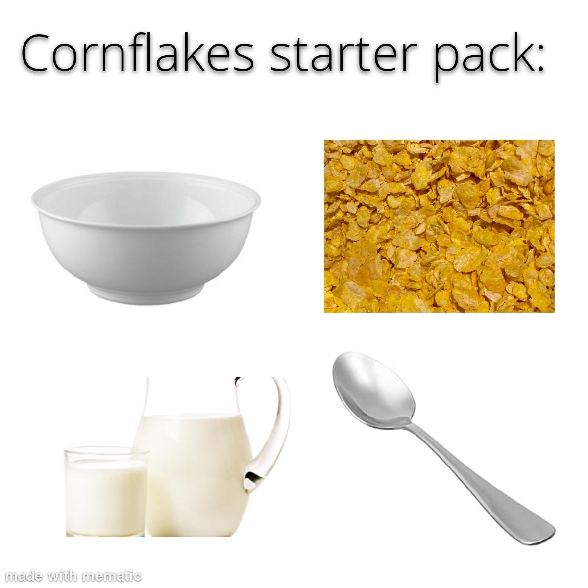Classic cornflakes starter pack | /r/starterpacks | Starter Packs ...