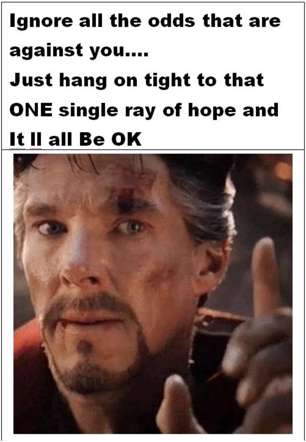Against all odds keep the hope alive. | /r/wholesomememes | Wholesome ...