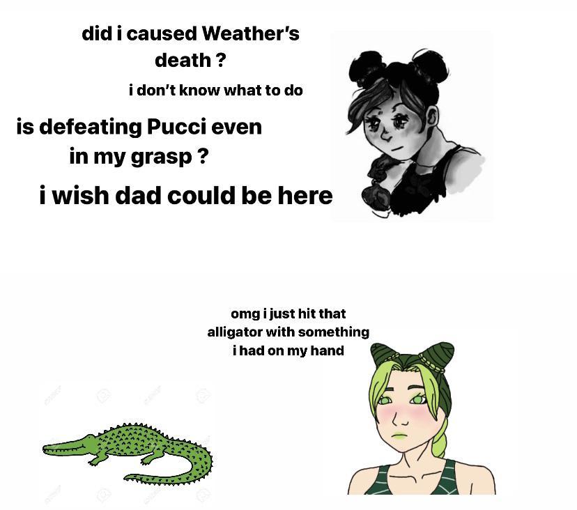 Jolyne in a nutshell | /r/ShitPostCrusaders/ | JoJo's Bizarre Adventure ...
