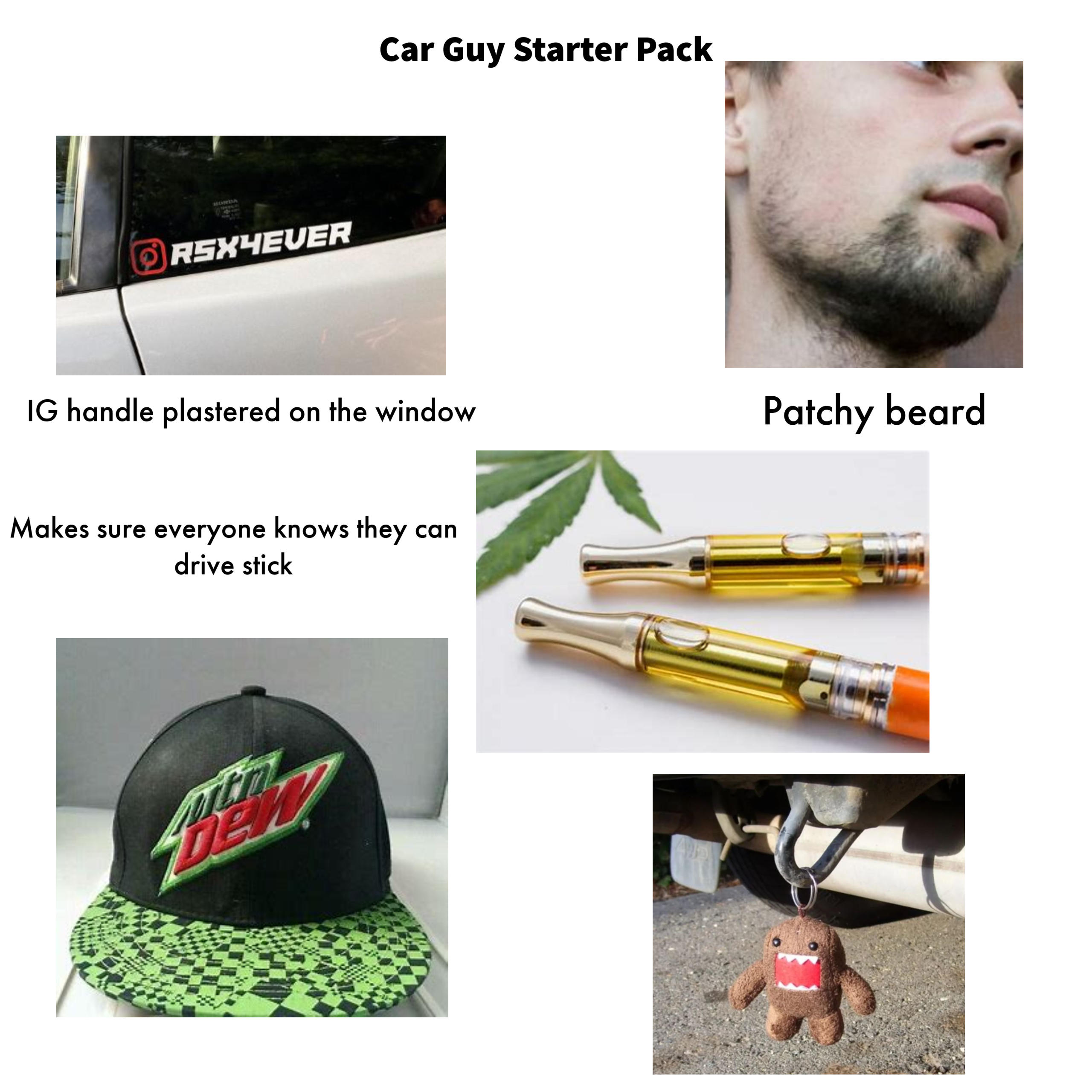 Car Guy Starter Pack | /r/starterpacks | Starter Packs | Know Your Meme