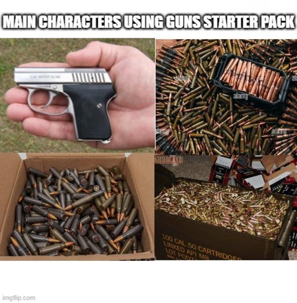 Main Characters With Guns Starter Pack | /r/starterpacks | Starter ...