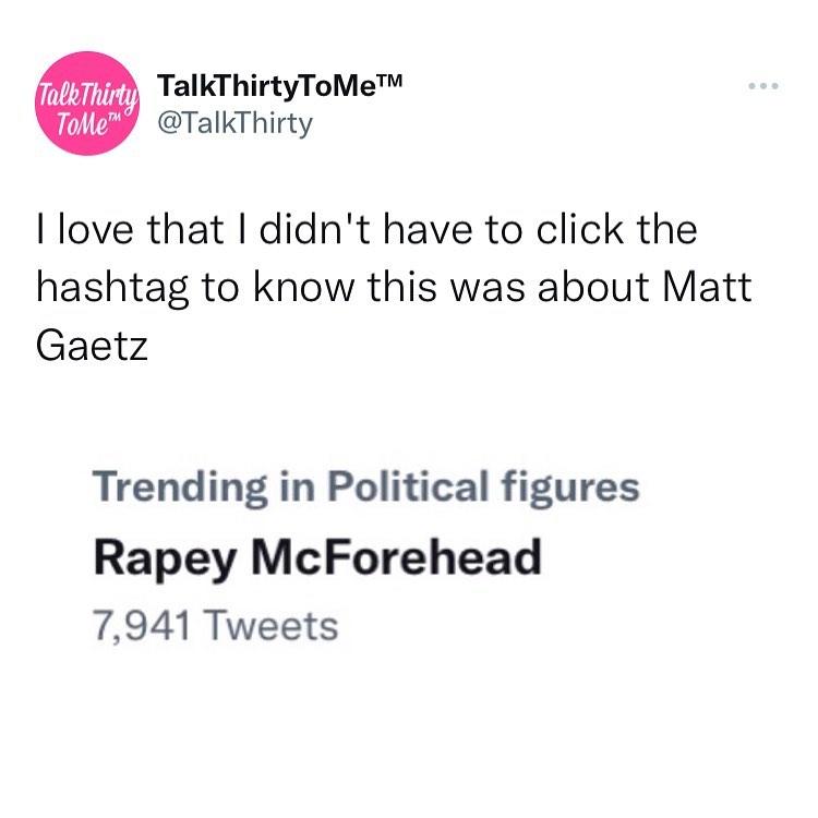 Rapey McForehead Matt Gaetz (Meme) | Rapey McForehead | Know Your Meme