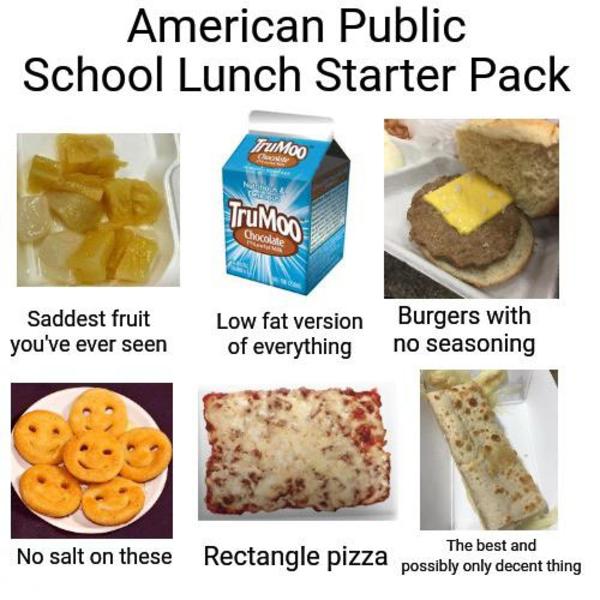 American Public School Lunch Starter Pack | /r/starterpacks | Starter ...