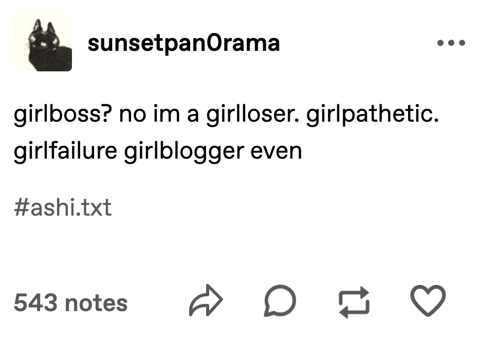 girlboss? no im a girlloser. girlpathetic. girlfailure girlblogger even ...