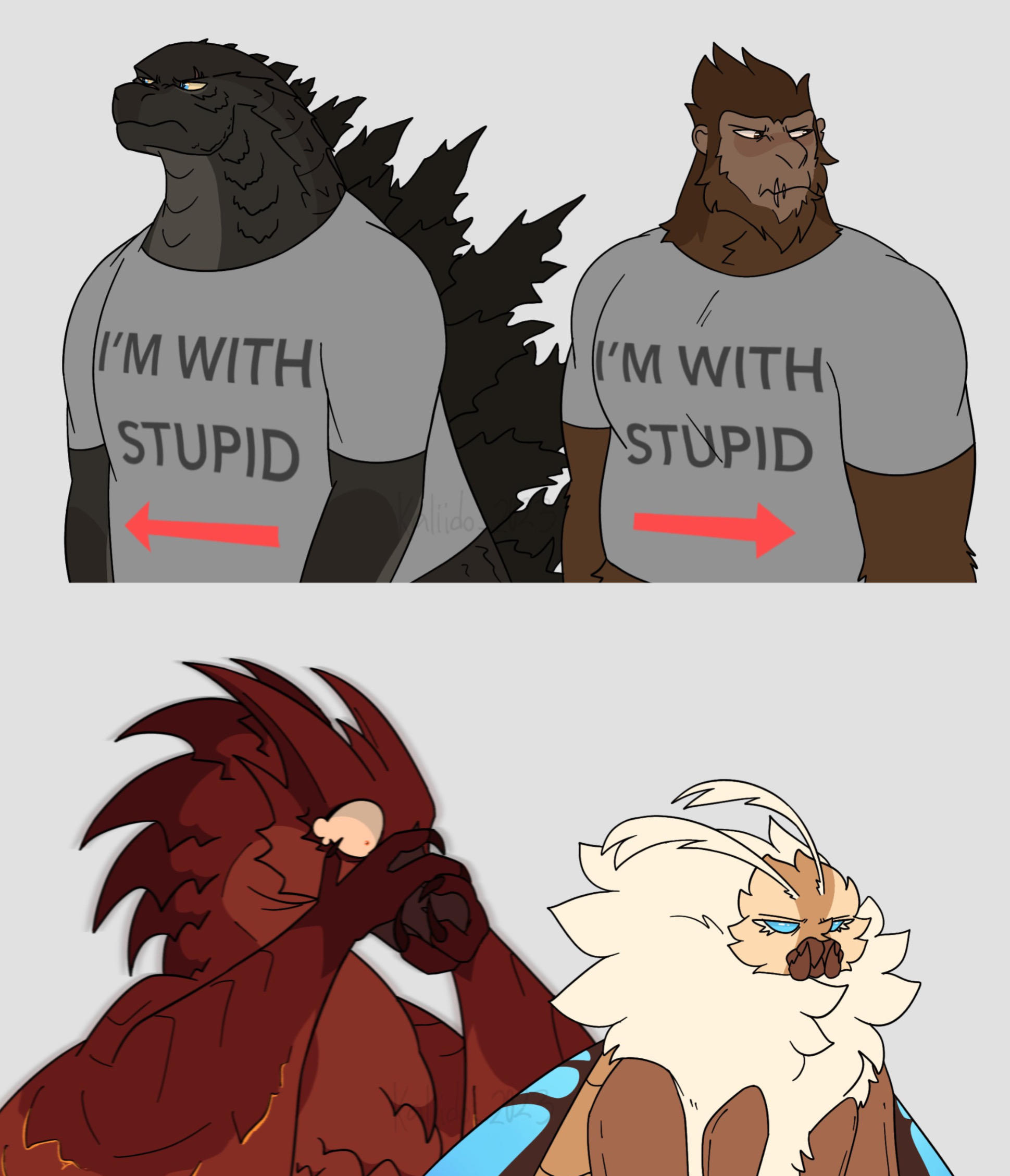 I’m with stupid | Godzilla | Know Your Meme
