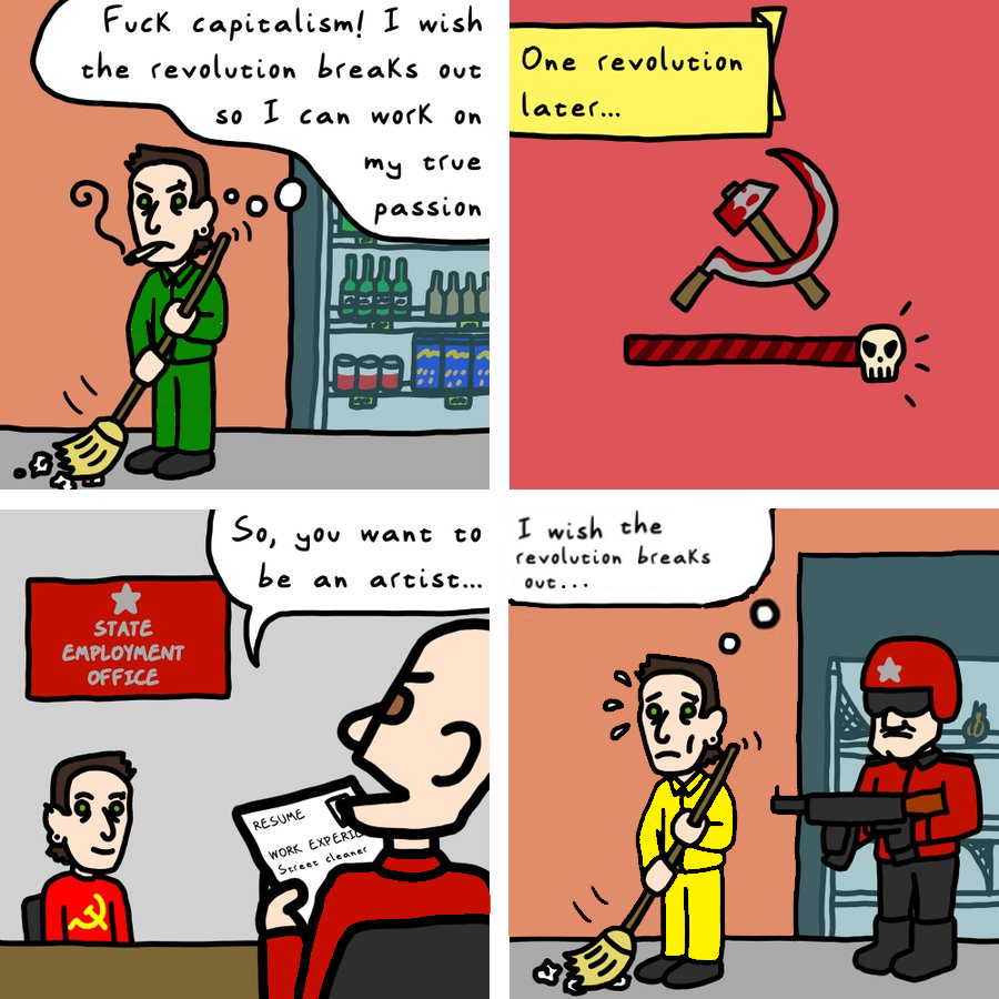 I'll be an artist! No libleft, no you won't. You will be a dog walker ...