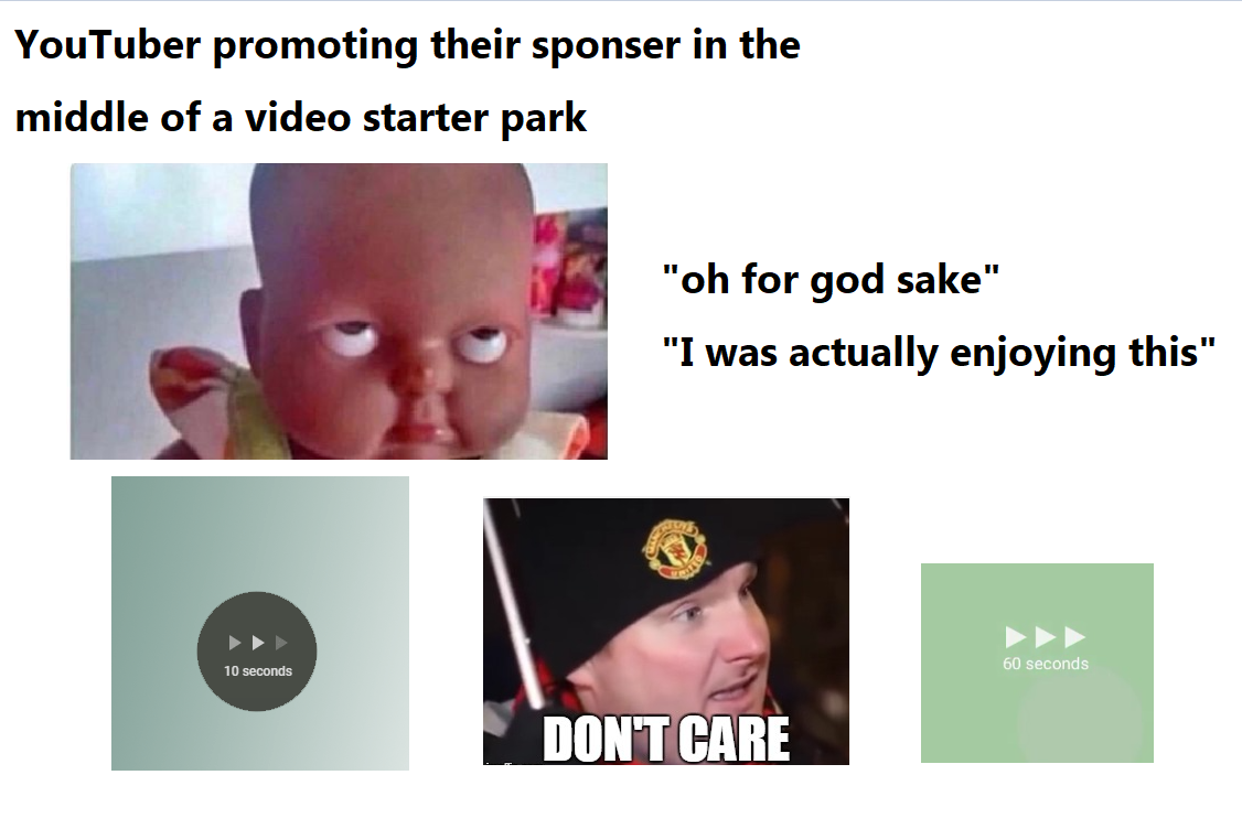 When a YouTuber is promoting a sponser mid-video starterpack | /r ...