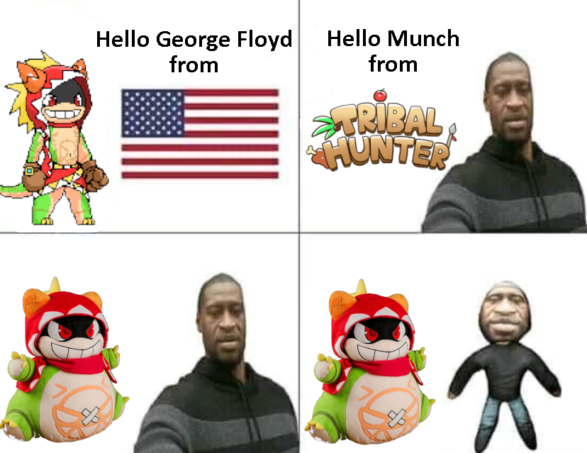 munch from tribal hunter and george floyd | Hello Yoshi from Super ...