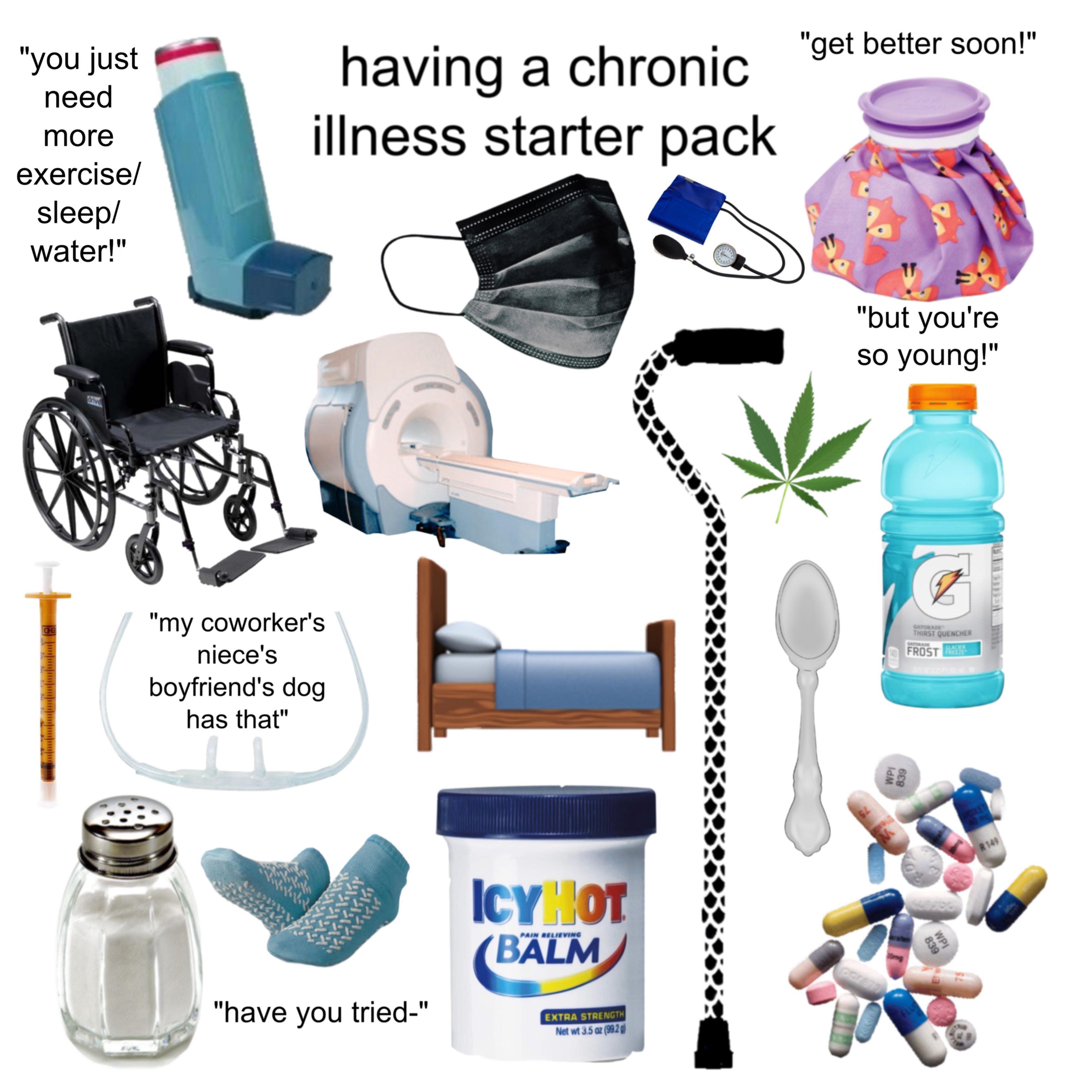 Chronically Ill Starter Pack | /r/starterpacks | Starter Packs | Know ...