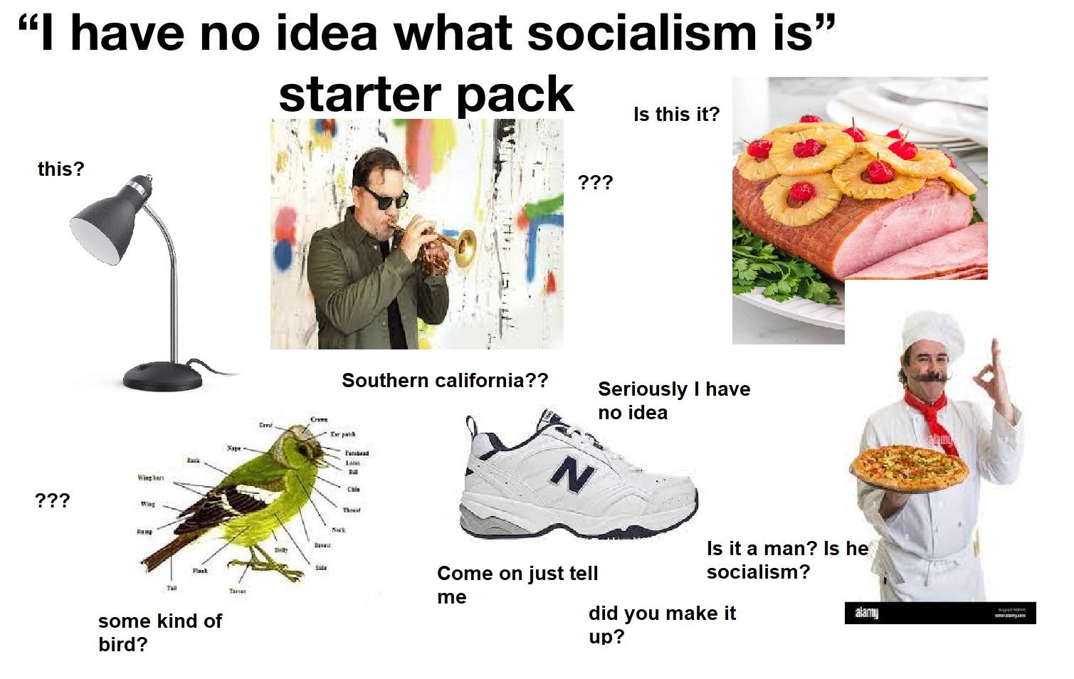 I have no idea what Socialism is starterpack | /r/starterpacks ...
