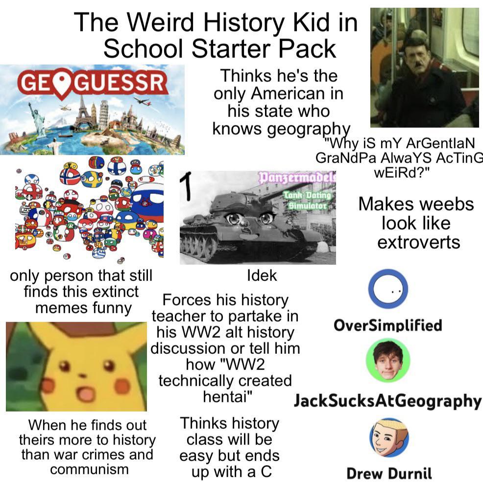 The weird history kid in in school starter pack | /r/starterpacks ...