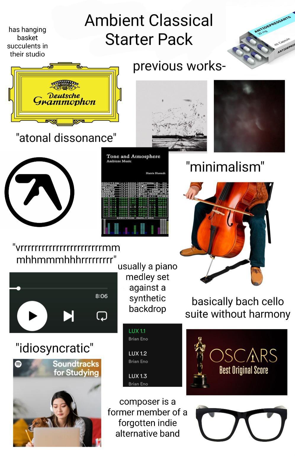 Ambient Classical Music Starter Pack | /r/starterpacks | Starter Packs ...