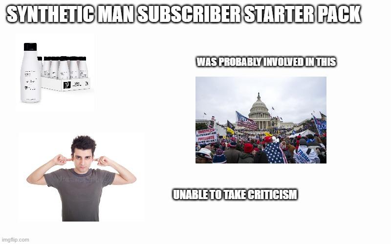 Synthetic Man Subscriber Starter Pack | /r/starterpacks | Starter Packs ...