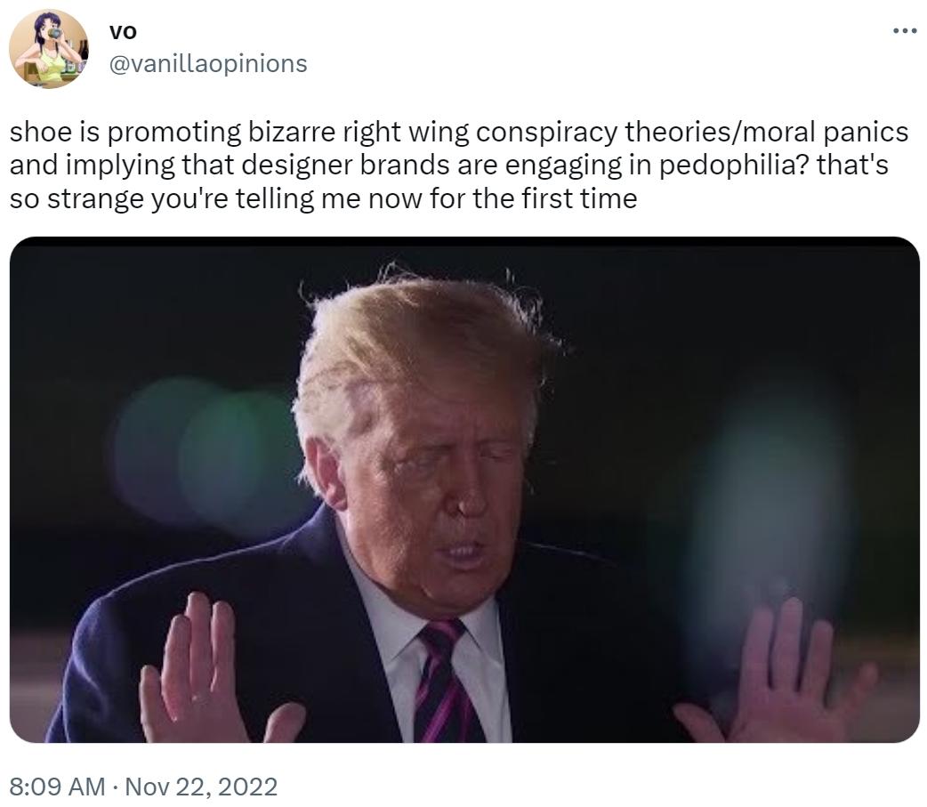 shoe is promoting bizarre right wing conspiracy theories/moral panics and implying that designer ...