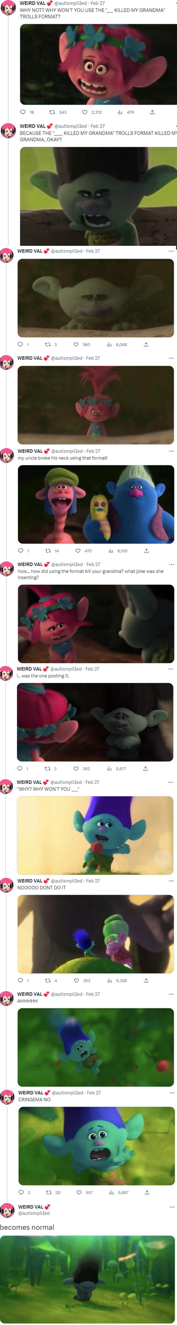 WHY NOT? WHY WON'T YOU USE THE "___ KILLED MY GRANDMA" TROLLS FORMAT? | Pink Troll 'Why Not? Why ...