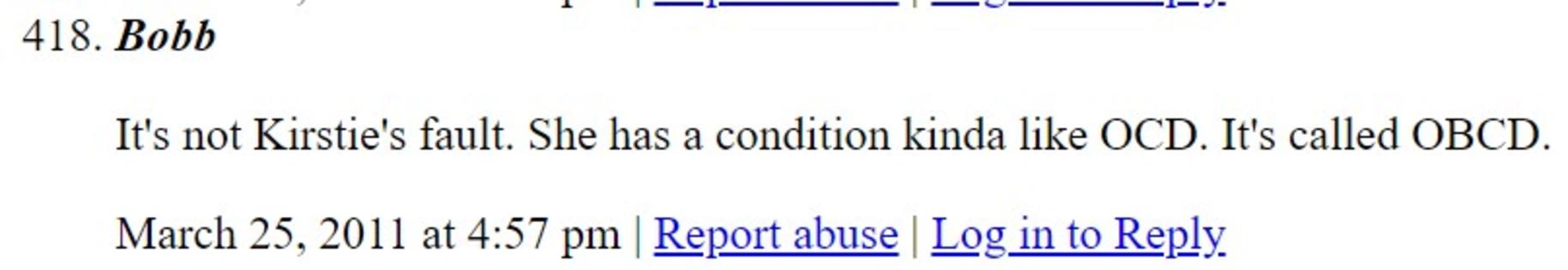 It's not Kirstie's fault. She has a condition kinda like OCD. It's ...