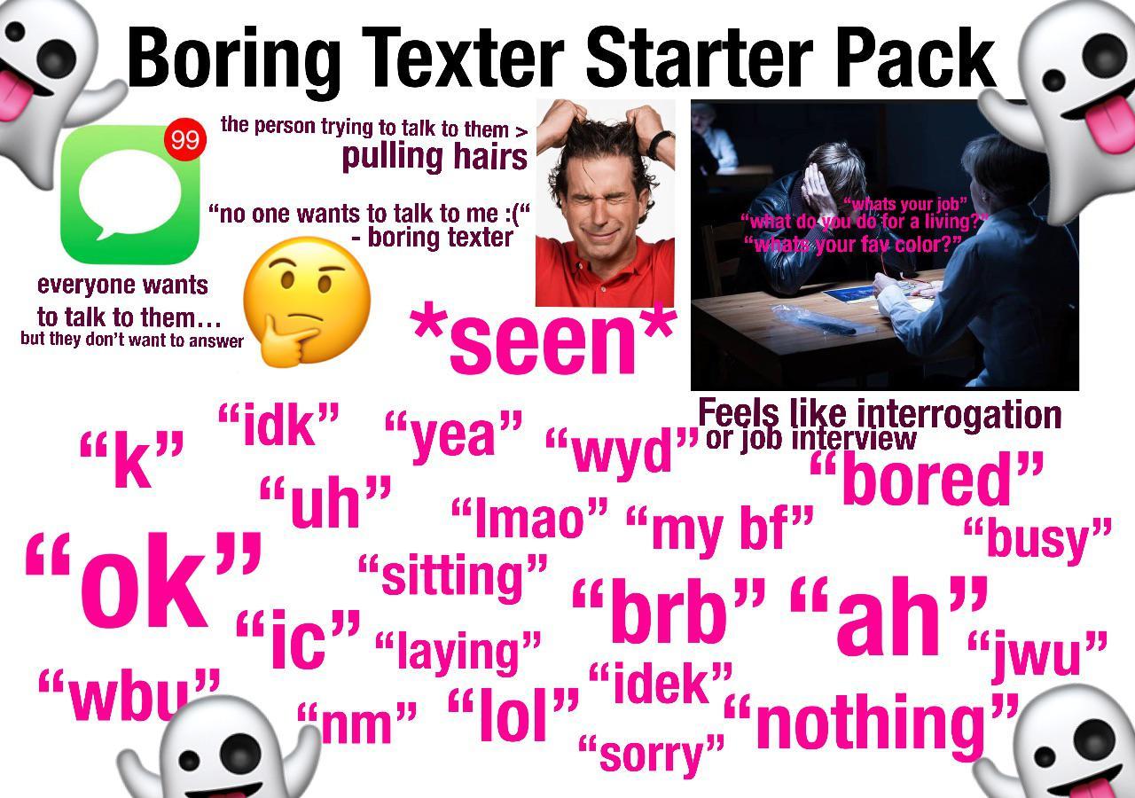 Boring Texter Starter Pack | /r/starterpacks | Starter Packs | Know ...