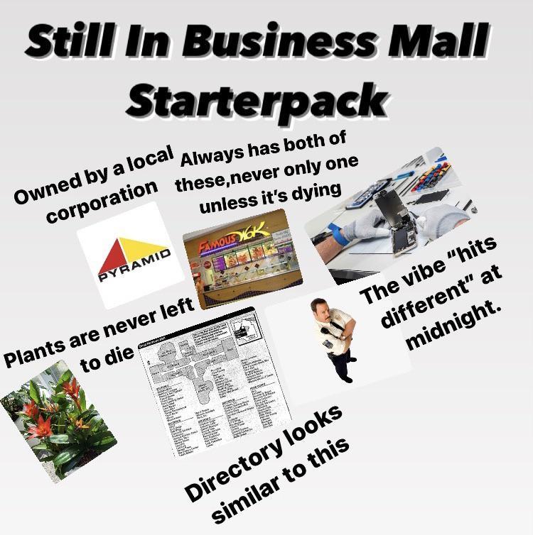 Still in Business Mall Starter Pack | /r/starterpacks | Starter Packs ...