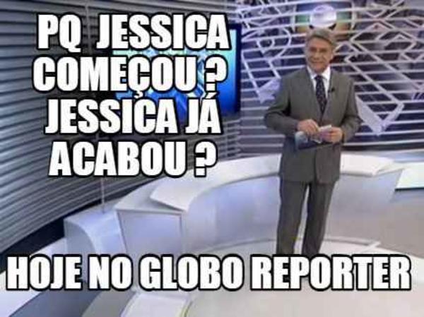 Já Acabou, Jéssica? | Já acabou, Jéssica? | Know Your Meme