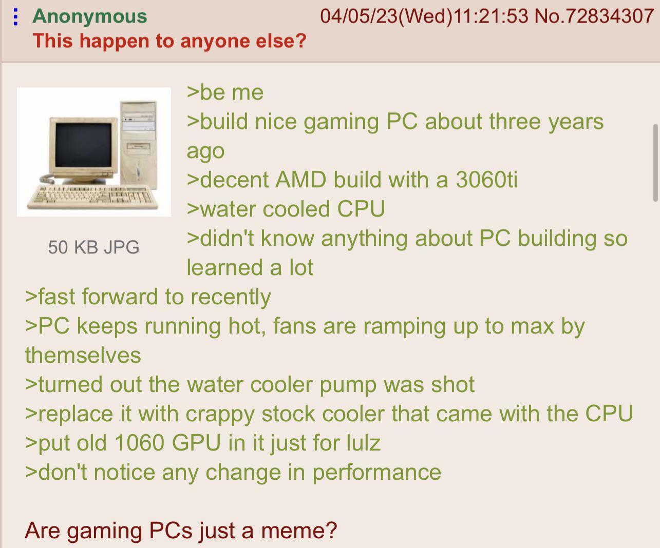 Anon has a gaming pc | /r/Greentext | Greentext Stories | Know Your Meme