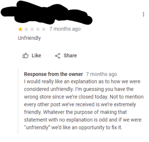 idk if this counts but reviewing the wrong store when they are closed ...