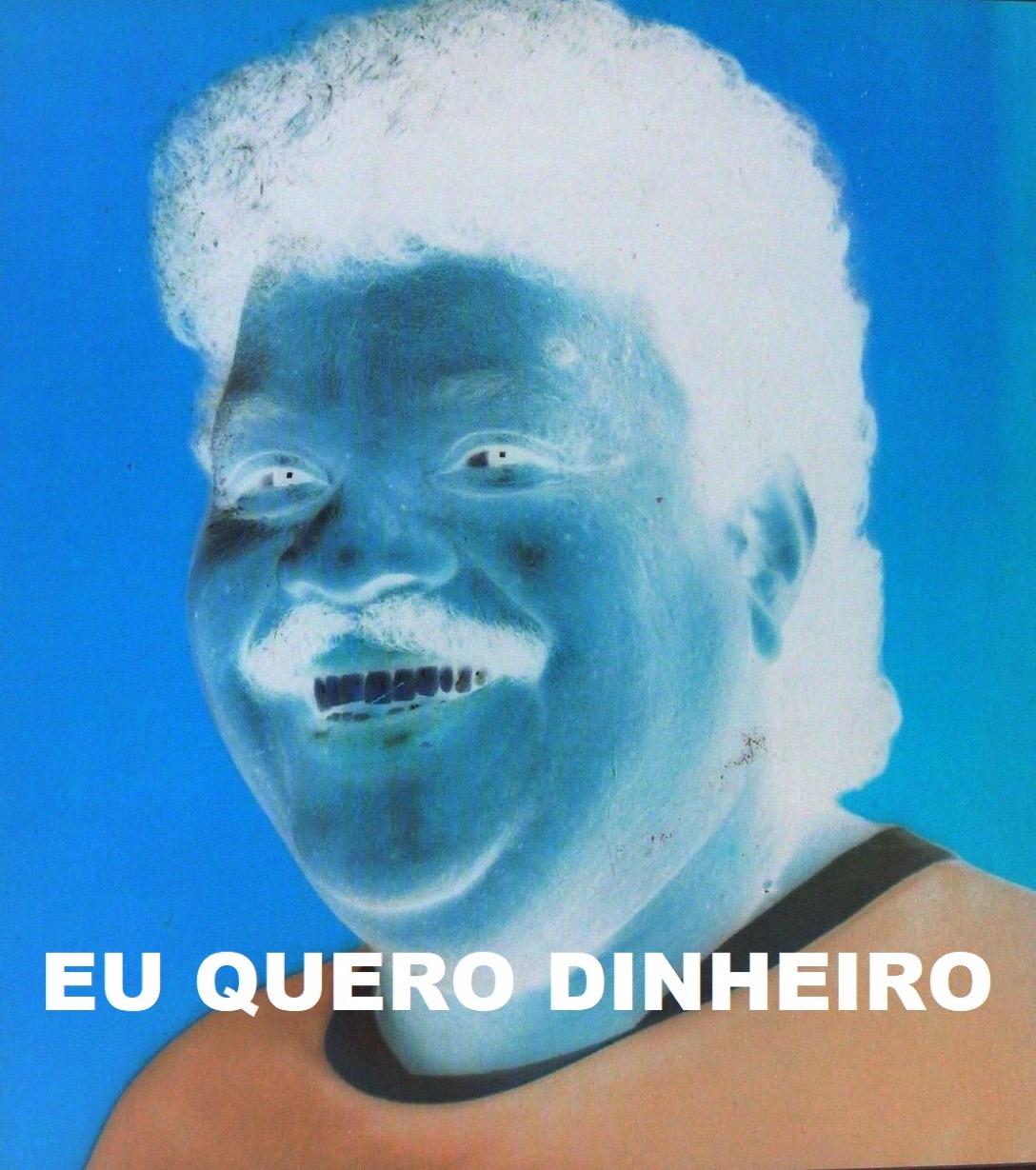 Eu Quero Dinheiro | Meme Invertido / Negative Filter Meme | Know Your Meme