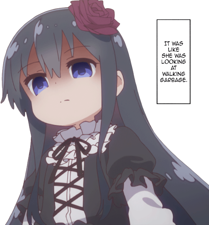 Hana-chan | It Was Like She Was Looking At Walking Garbage | Know Your Meme