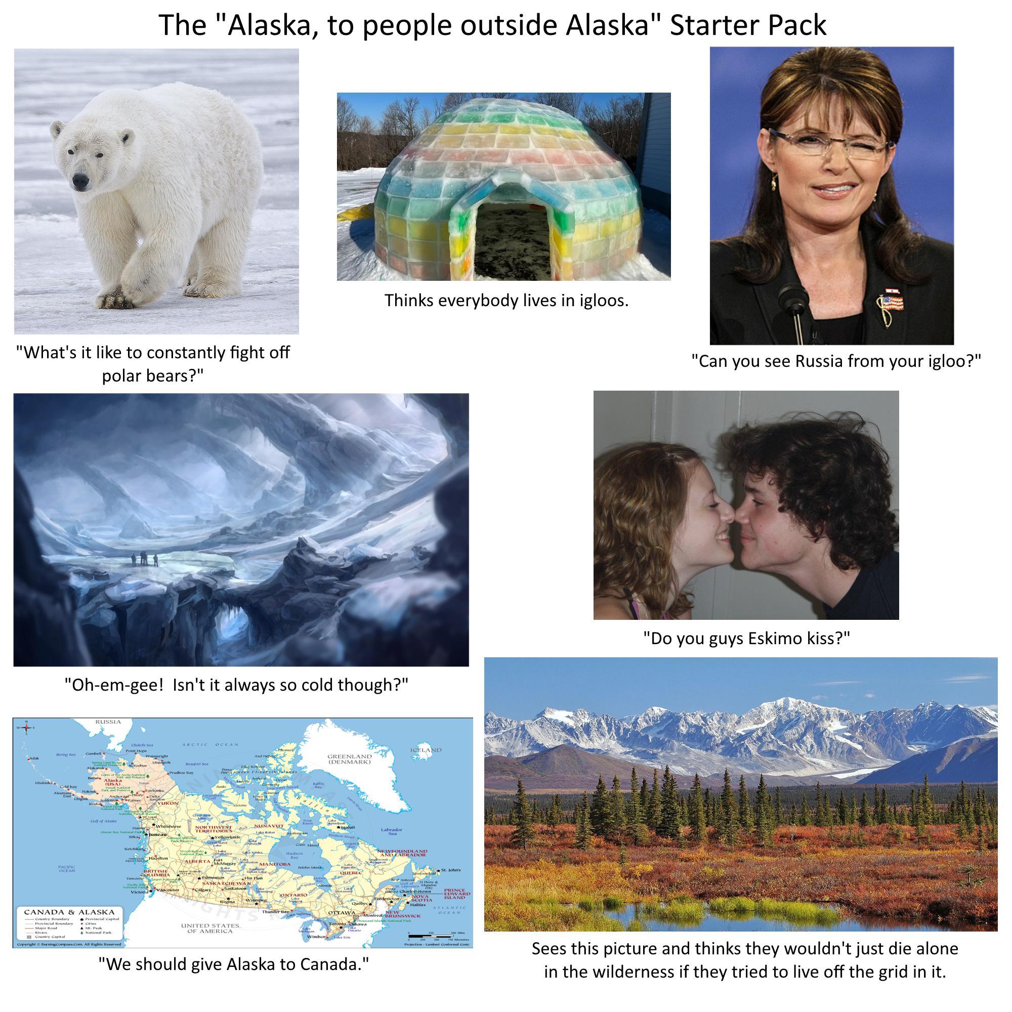 The "Alaska, to people outside Alaska" Starter Pack | /r/starterpacks ...